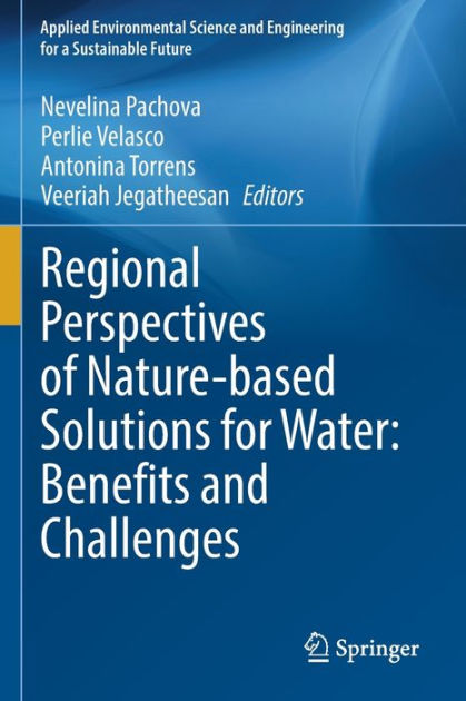 Regional Perspectives of Nature-based Solutions for Water: Benefits and ...