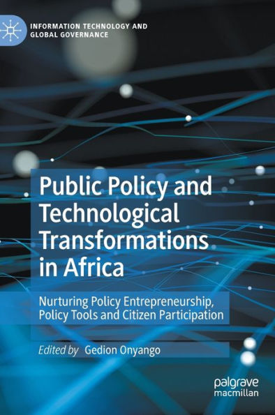 Public Policy and Technological Transformations in Africa: Nurturing Policy Entrepreneurship ...
