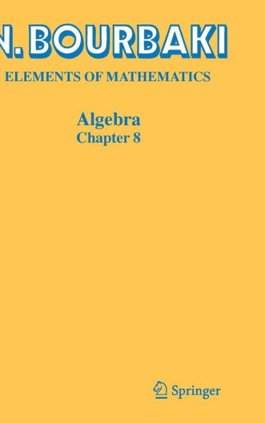 Algebra: Chapter 8 by N. Bourbaki, Hardcover | Barnes & Noble®