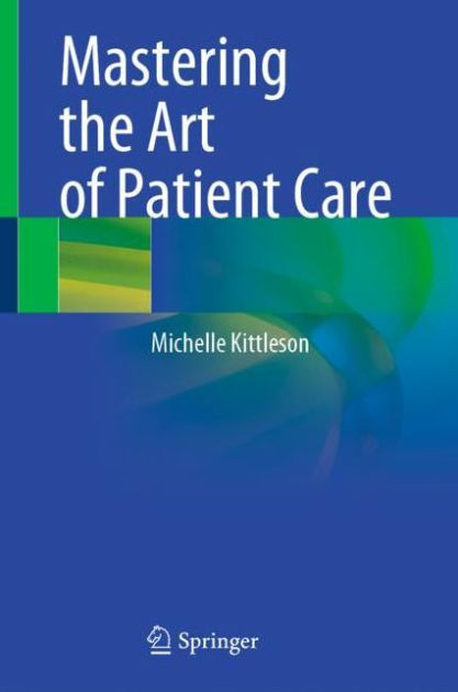 Mastering the Art of Patient Care by Michelle Kittleson | eBook ...