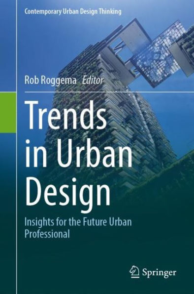 Trends in Urban Design: Insights for the Future Urban Professional by ...