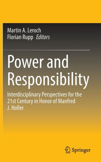 Power and Responsibility: Interdisciplinary Perspectives for the 21st ...