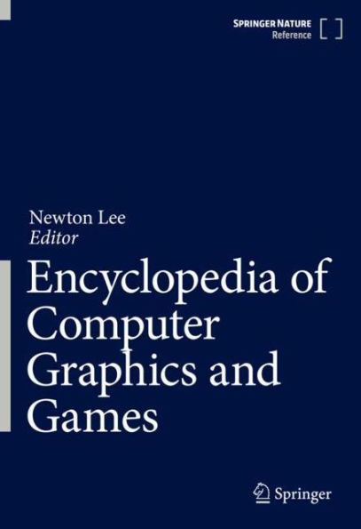 Encyclopedia of Computer Graphics and Games by Newton Lee, Hardcover ...