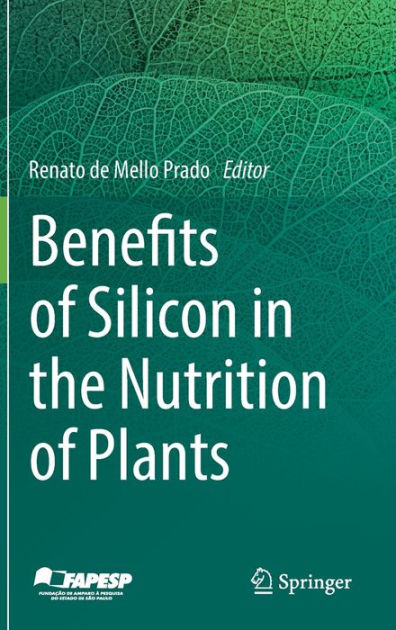 Benefits of Silicon in the Nutrition of Plants by Renato de Mello Prado ...