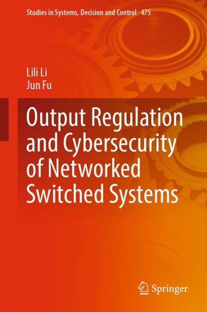 Output Regulation and Cybersecurity of Networked Switched Systems by ...