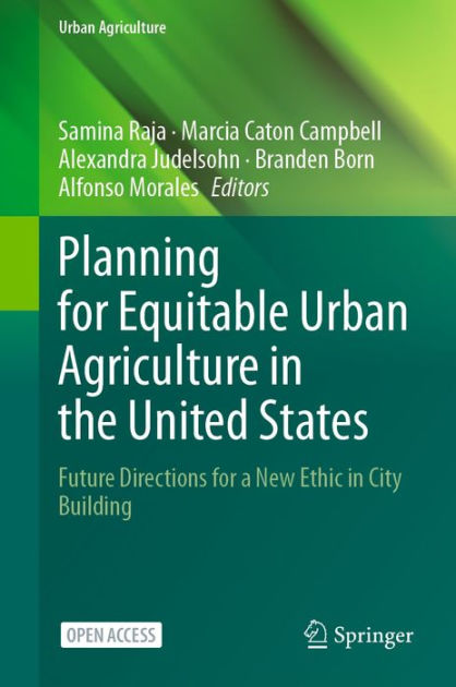 Planning for Equitable Urban Agriculture in the United States: Future ...