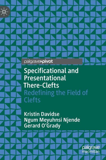 Specificational and Presentational There-Clefts: Redefining the Field ...