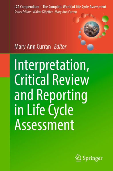 Interpretation, Critical Review and Reporting in Life Cycle Assessment ...