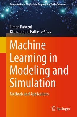 Machine Learning in Modeling and Simulation: Methods and Applications ...