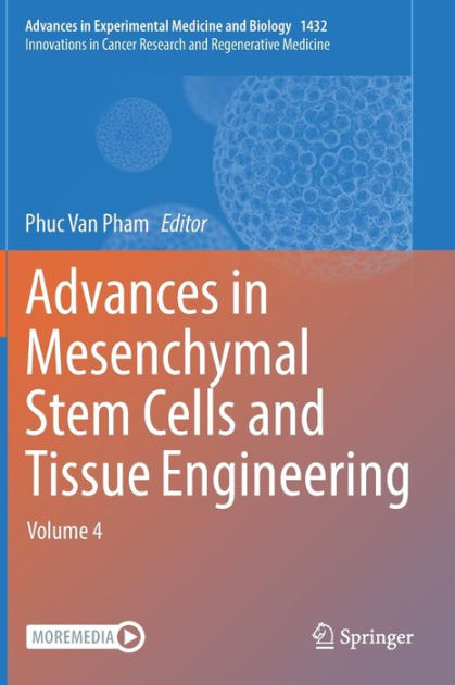 Advances in Mesenchymal Stem Cells and Tissue Engineering: Volume 4 by ...