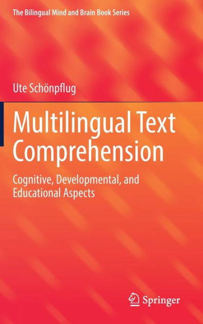 Multilingual Text Comprehension: Cognitive, Developmental, and ...
