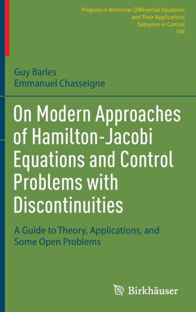 On Modern Approaches of Hamilton-Jacobi Equations and Control Problems ...