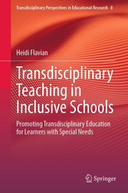 Transdisciplinary Teaching in Inclusive Schools: Promoting ...
