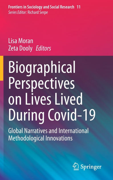 Biographical Perspectives on Lives Lived During Covid-19: Narratives ...