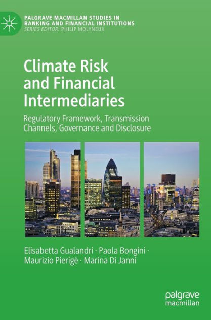 Climate Risk and Financial Intermediaries: Regulatory Framework ...