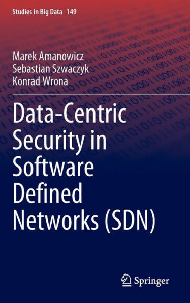Data-Centric Security in Software Defined Networks (SDN) by Marek ...