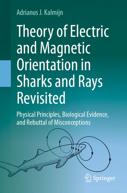 Theory of Electric and Magnetic Orientation in Sharks and Rays ...