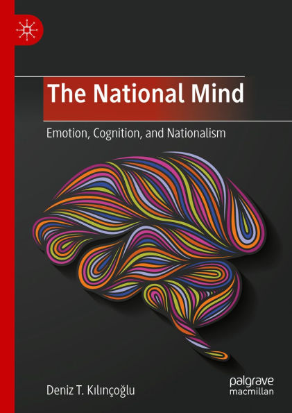 The National Mind: Emotion, Cognition, and Nationalism by Deniz T ...