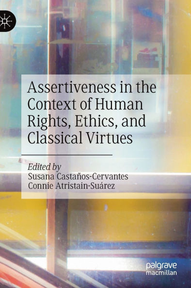 Assertiveness in the Context of Human Rights, Ethics, and Classical ...