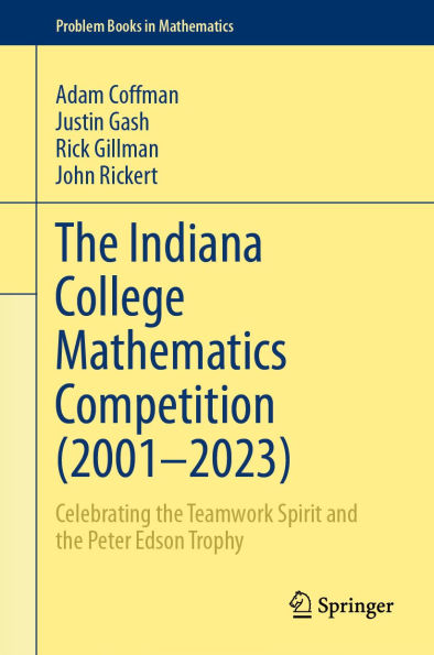 The Indiana College Mathematics Competition (2001?-2023): Celebrating ...