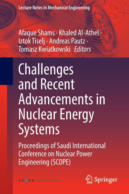 Challenges and Recent Advancements in Nuclear Energy Systems ...