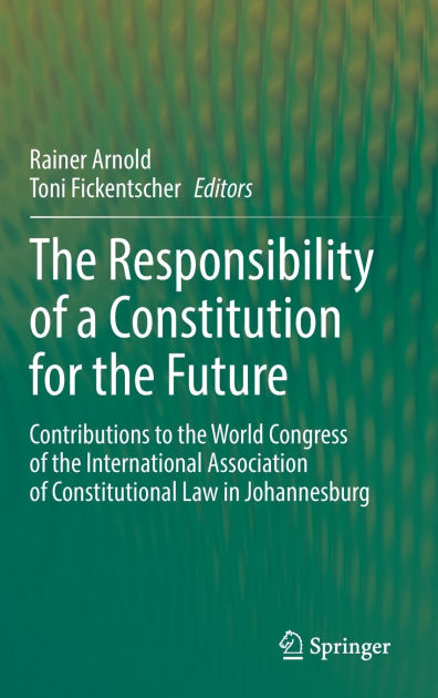 The Responsibility of a Constitution for the Future: Contributions to ...