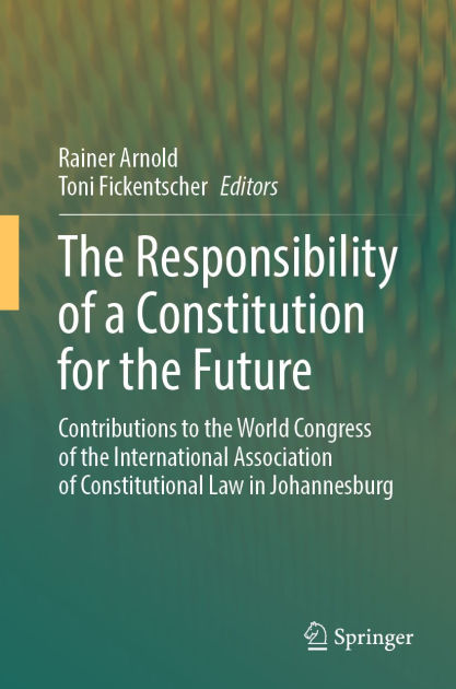 The Responsibility of a Constitution for the Future: Contributions to ...