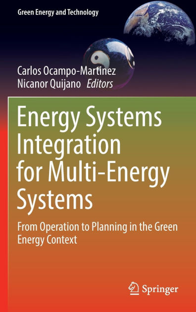 Energy Systems Integration for Multi-Energy Systems: From Operation to ...