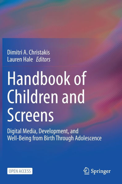 Handbook of Children and Screens: Digital Media, Development, and Well ...