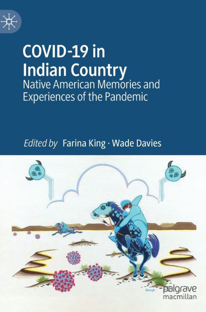 COVID-19 in Indian Country: Native American Memories and Experiences of ...