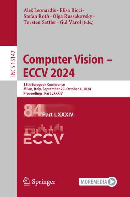 Computer Vision - ECCV 2024: 18th European Conference, Milan, Italy ...