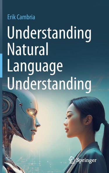 Understanding Natural Language Understanding by Erik Cambria, Hardcover ...