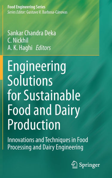 Engineering Solutions for Sustainable Food and Dairy Production: Innovations and Techniques in ...