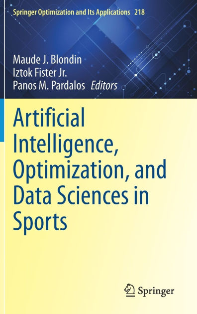 Artificial Intelligence, Optimization, and Data Sciences in Sports by ...
