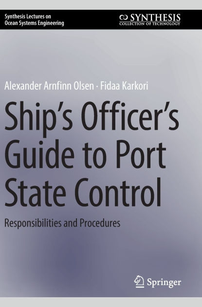 Ship's Officer's Guide to Port State Control: Responsibilities and ...