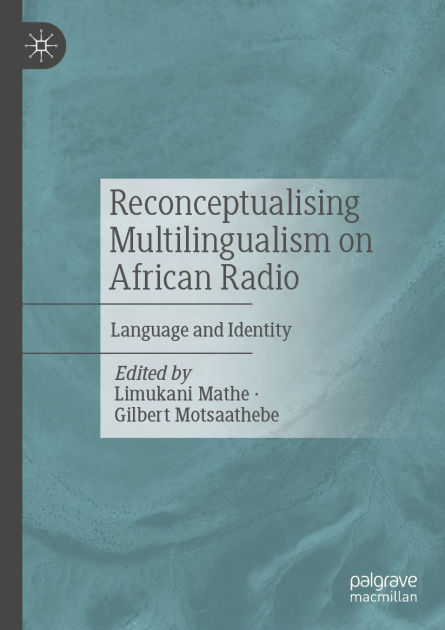Reconceptualising Multilingualism on African Radio: Language and ...