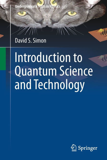 Introduction to Quantum Science and Technology by David S. Simon ...