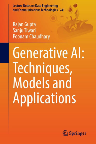Generative AI: Techniques, Models and Applications by Rajan Gupta ...