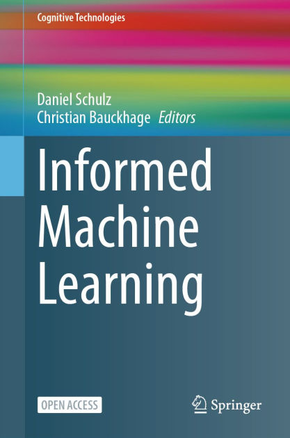 Informed Machine Learning by Daniel Schulz, Hardcover | Barnes & Noble®