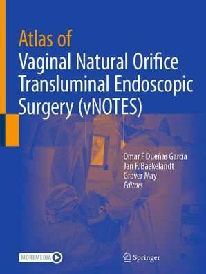 Atlas of Vaginal Natural Orifice Transluminal Endoscopic Surgery ...