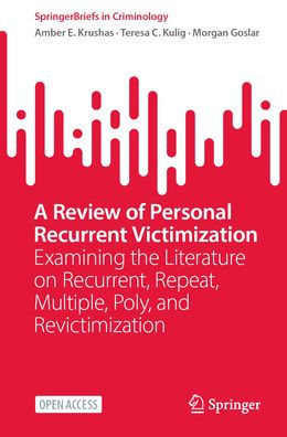 A Review of Personal Recurrent Victimization: Examining the Literature ...