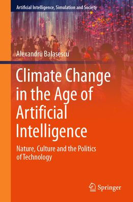 Climate Change in the Age of Artificial Intelligence: Nature, Culture ...