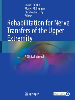 Rehabilitation for Nerve Transfers of the Upper Extremity: A Clinical ...