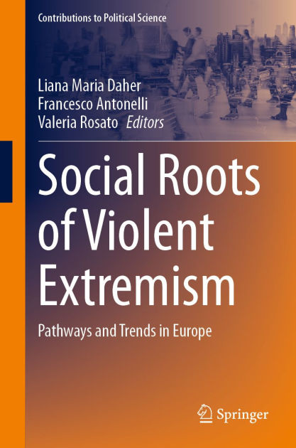 Social Roots of Violent Extremism: Pathways and Trends in Europe by ...