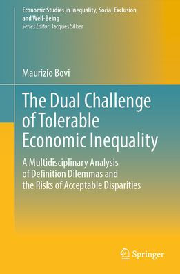 The Dual Challenge of Tolerable Economic Inequality: A ...