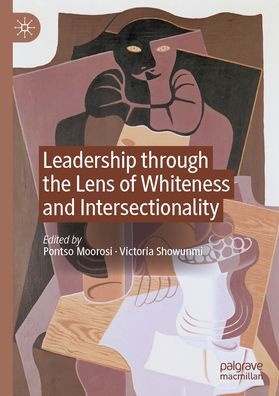 Leadership Through the Lens of Whiteness and Intersectionality by ...