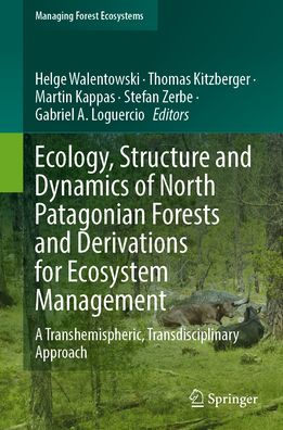Ecology, Structure and Dynamics of North Patagonian Forests and ...