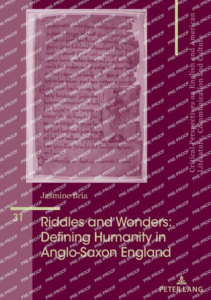 Riddles and Wonders: Defining Humanity in Anglo-Saxon England by ...