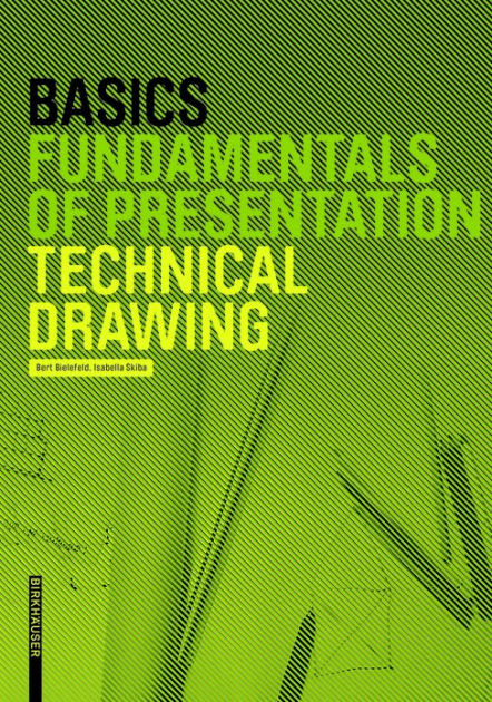 Basics Technical Drawing by Bert Bielefeld, Isabella Skiba, Hardcover ...