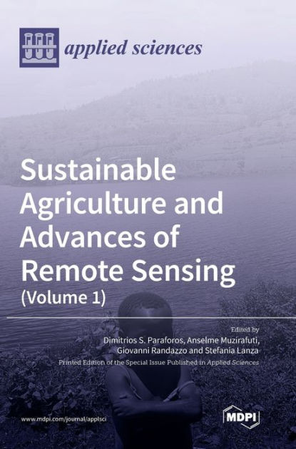 Sustainable Agriculture and Advances of Remote Sensing (Volume 1) by ...